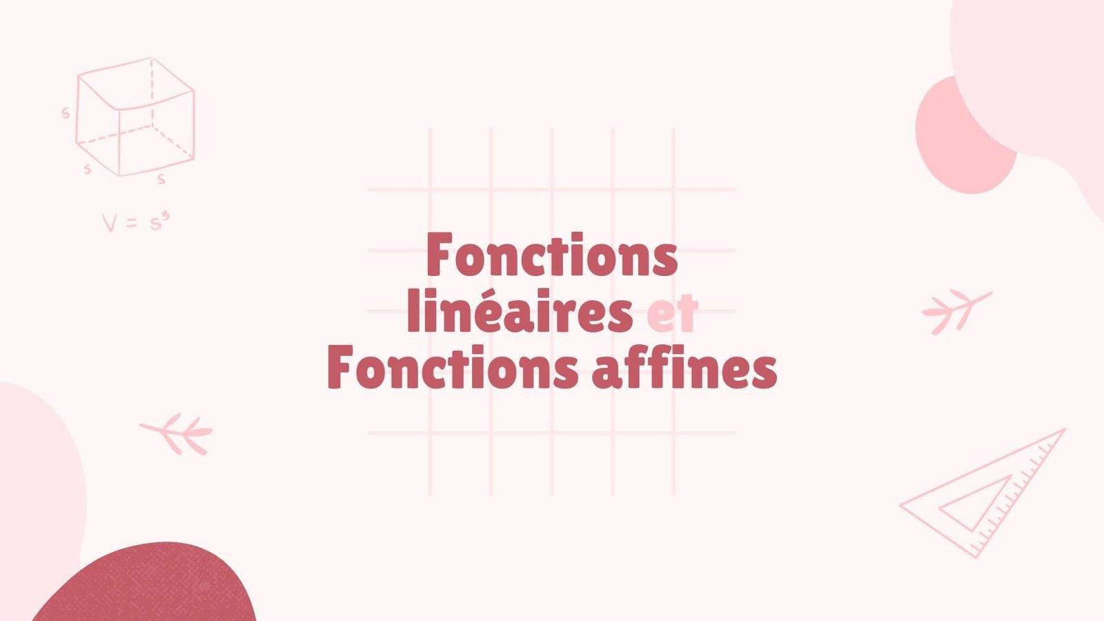 Fonctions linéaires et Fonctions affines - 3ème Année Collège (3APIC)