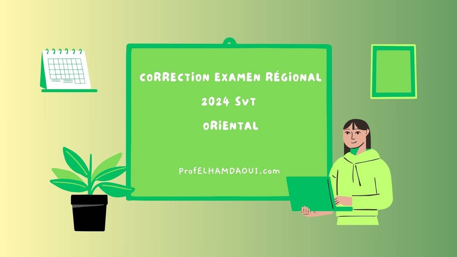 Correction Examen Régional 2024 SVT - 3APIC – Oriental - 3ème Année Collège (3APIC)